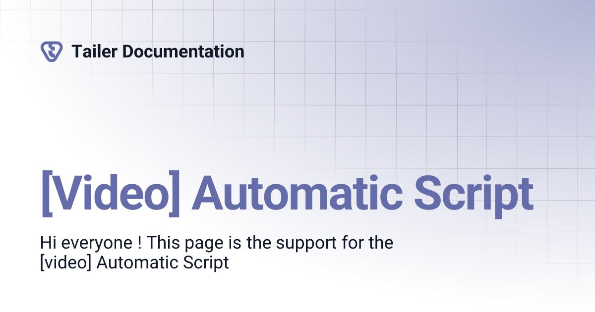 [Video] Automatic Script | Tailer Documentation